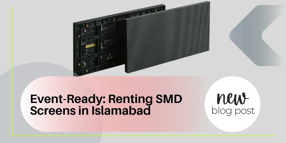 SMD Screen Rental Islamabad: Top Event Displays | BIA SMD